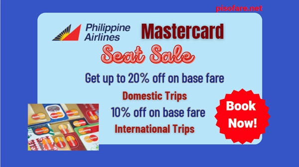 Philippine Airlines Mastercard Seat Sale Up to 20% Off | Piso Fare and ...